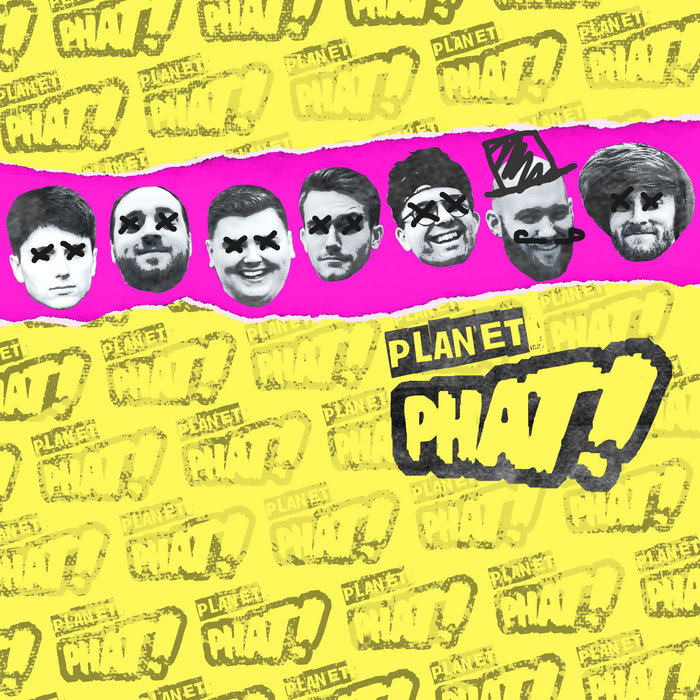 Planet Phat | PHAT!