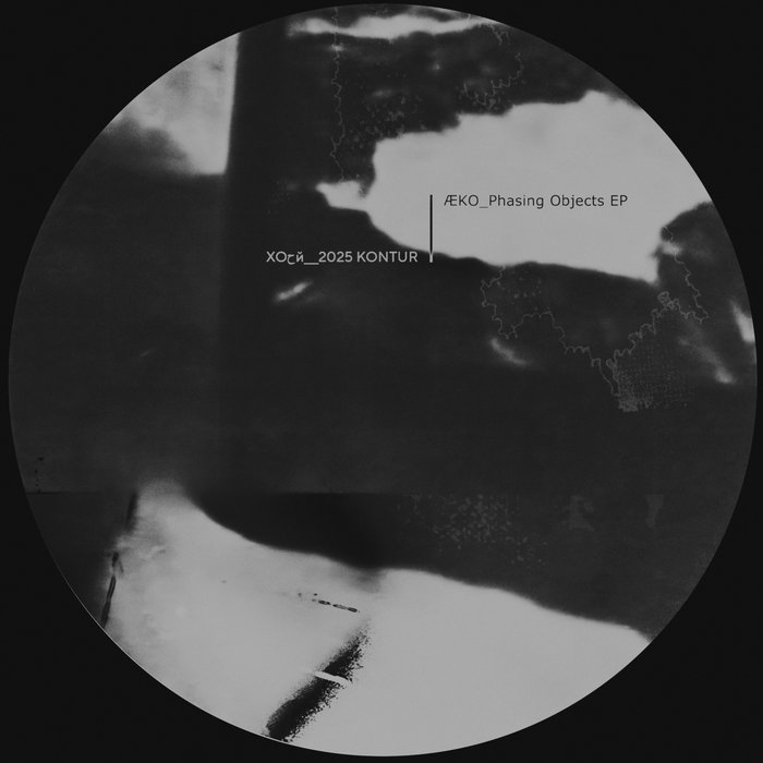 ÆKO - Phasing Objects EP [KON02] | Kontur