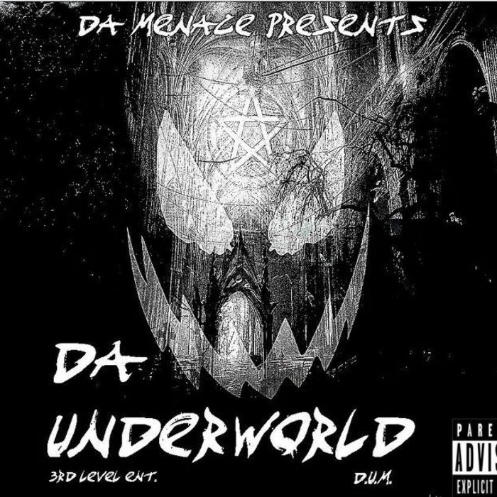 Da Menace Presents Da Underworld | Da Menace, Mr. 6600, Drastic, Jesse ...