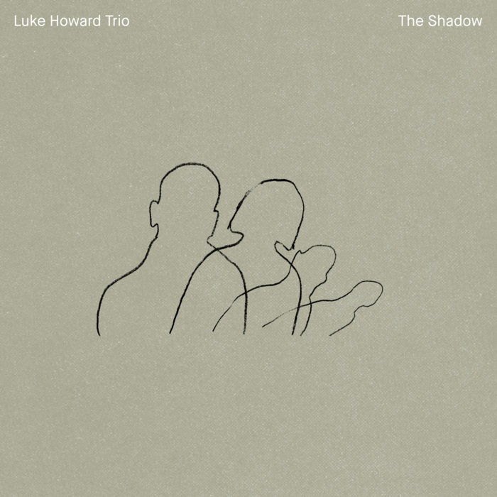 The Shadow | Luke Howard Trio | Luke Howard