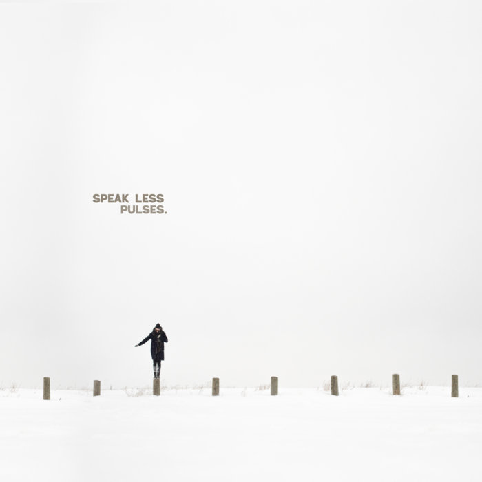 Speak Less | pulses.