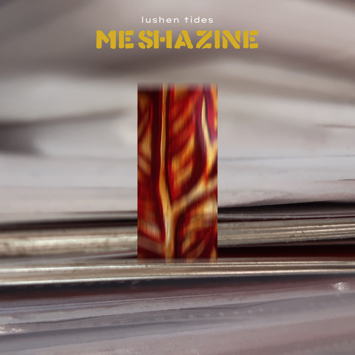 Meshazine | Lushen Tides