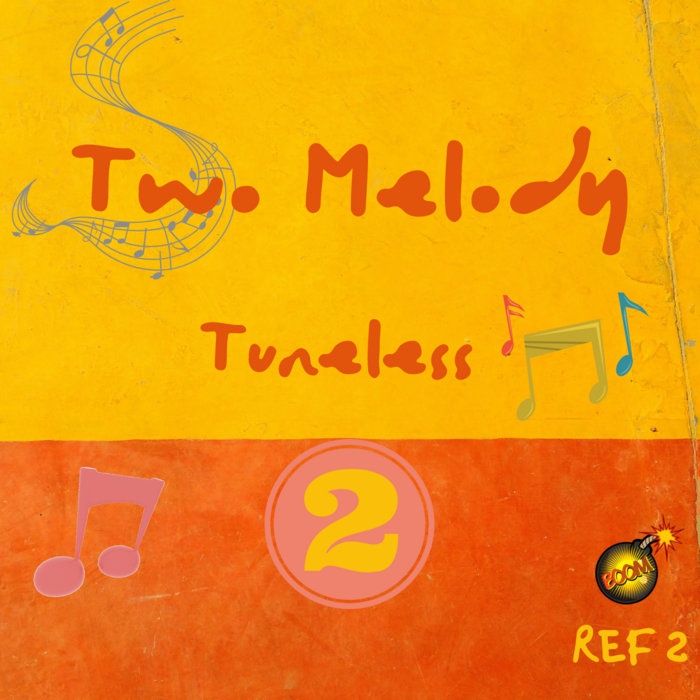 Tuneless - Two melody | Bombarda Récords