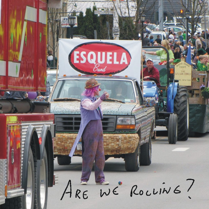 Are We Rolling? | Produced By Eric "Roscoe" Ambel | Esquela