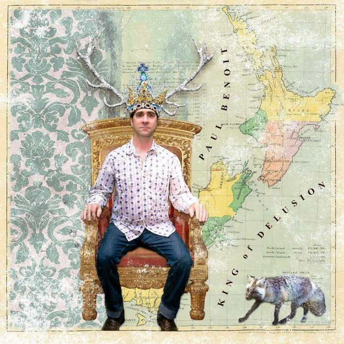 King of Delusion | Paul Benoit