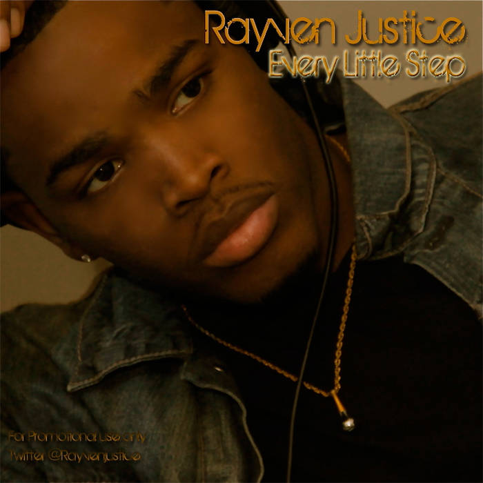 Every Little Step | Rayven Justice