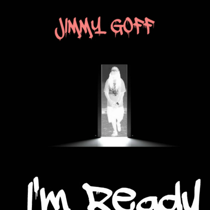 I'm Ready | Jimmy Goff