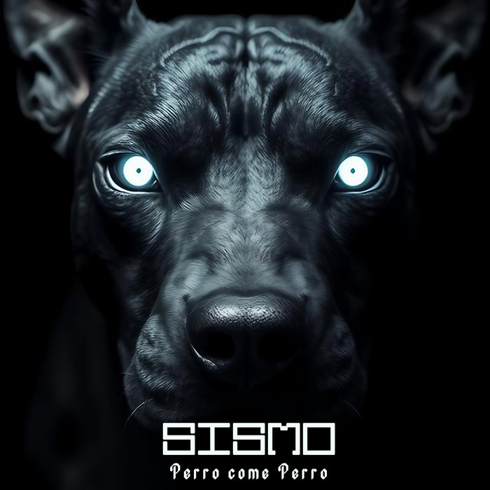 Perro come Perro (Full mix) | Sismo | SISMO