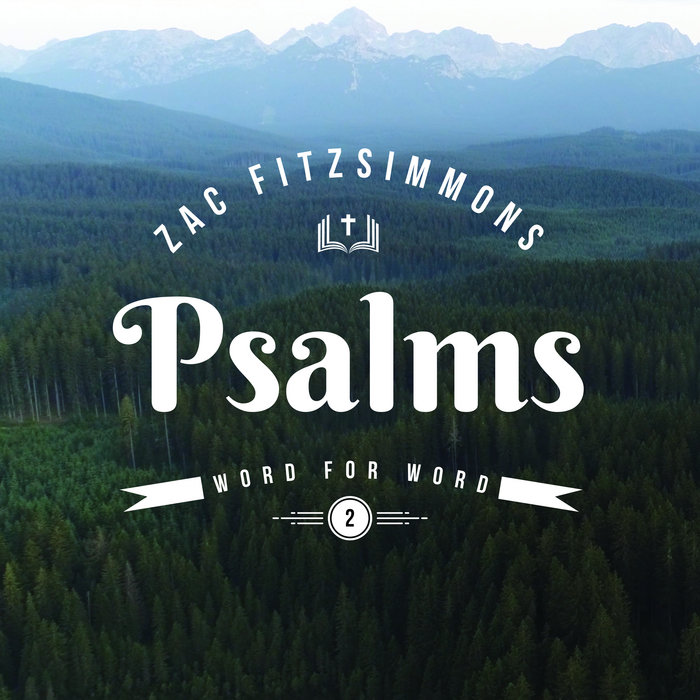 Psalms Word For Word: Volume 2 | Zac Fitzsimmons