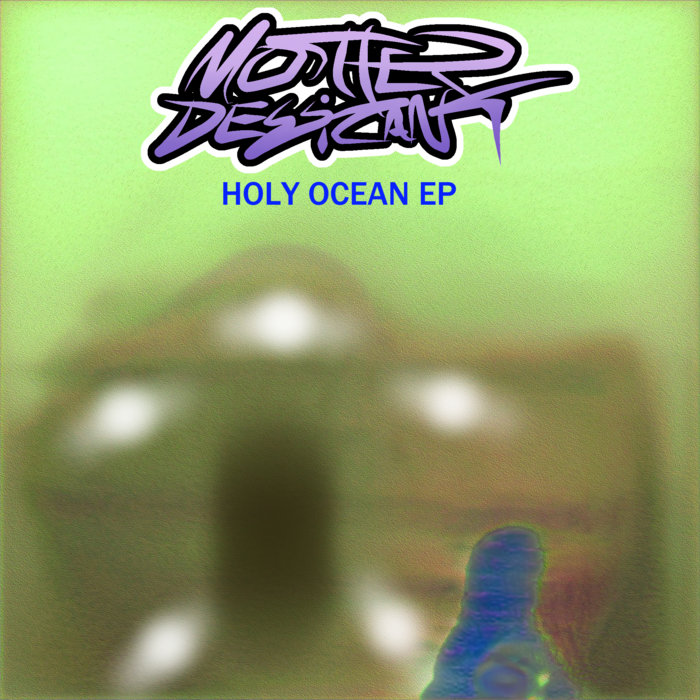 Holy Ocean EP (Expanded) | Mother Dessicant