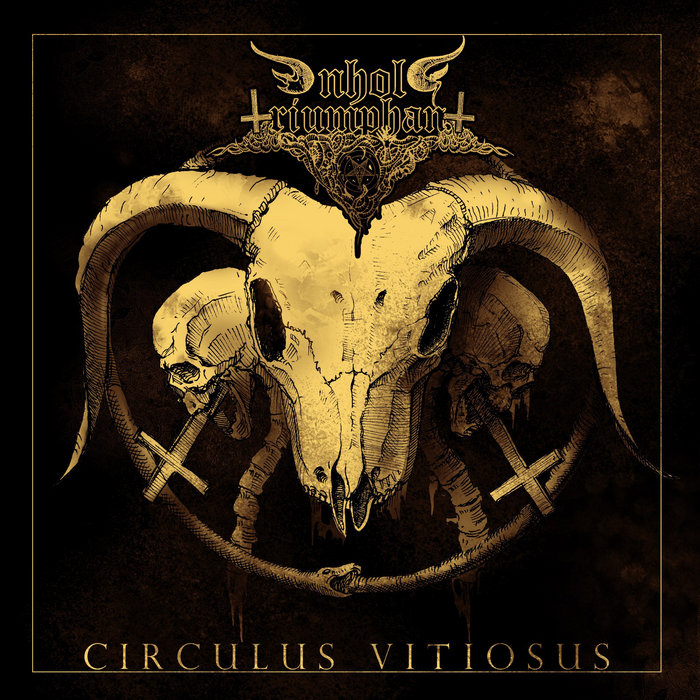 Circulus Vitiosus | Unholy Triumphant