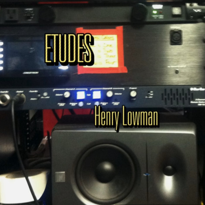 ETUDES | Henry Lowman
