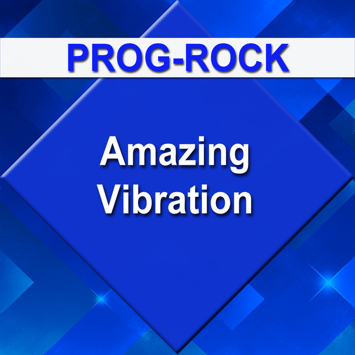 Prog-Rock - Amazing Vibration (Progressive Rock, Art - rock, Post ...