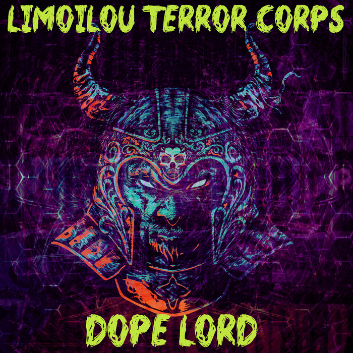 Dope Lord | Limoilou Terror Corps