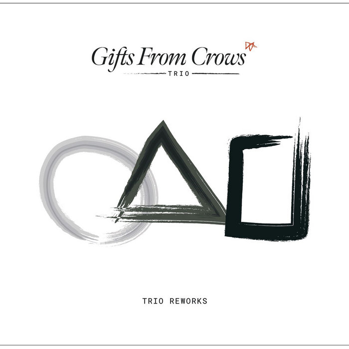 Trio Reworks | Gifts From Crows Trio | Gifts From Crows