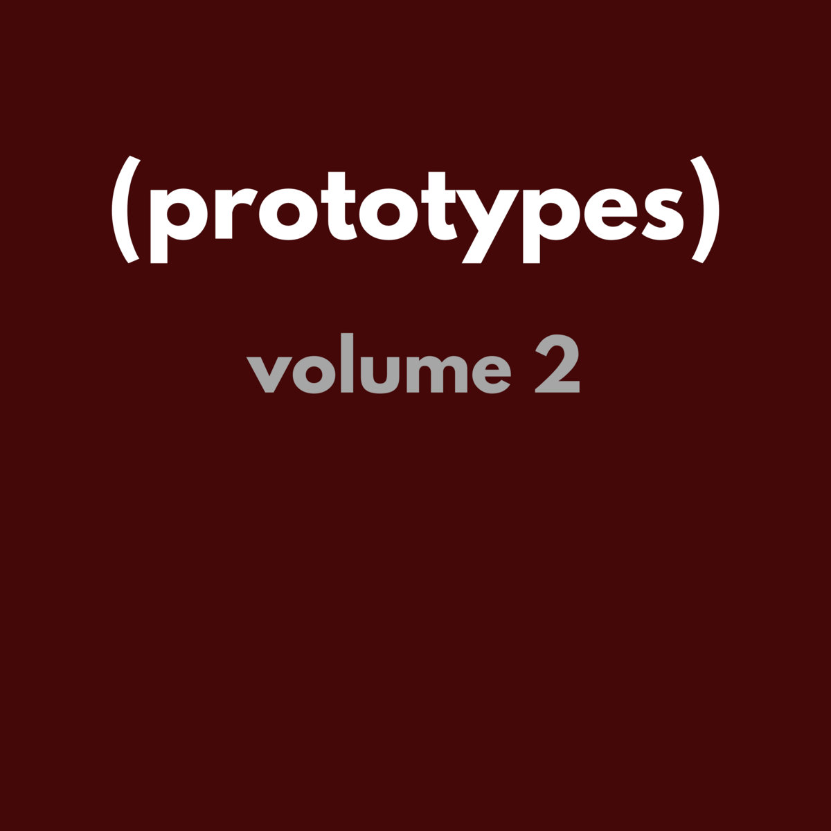 (prototypes) volume 2 | Dan Wallace