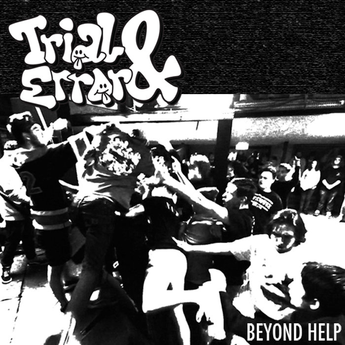 BEYOND HELP | Trial & Error