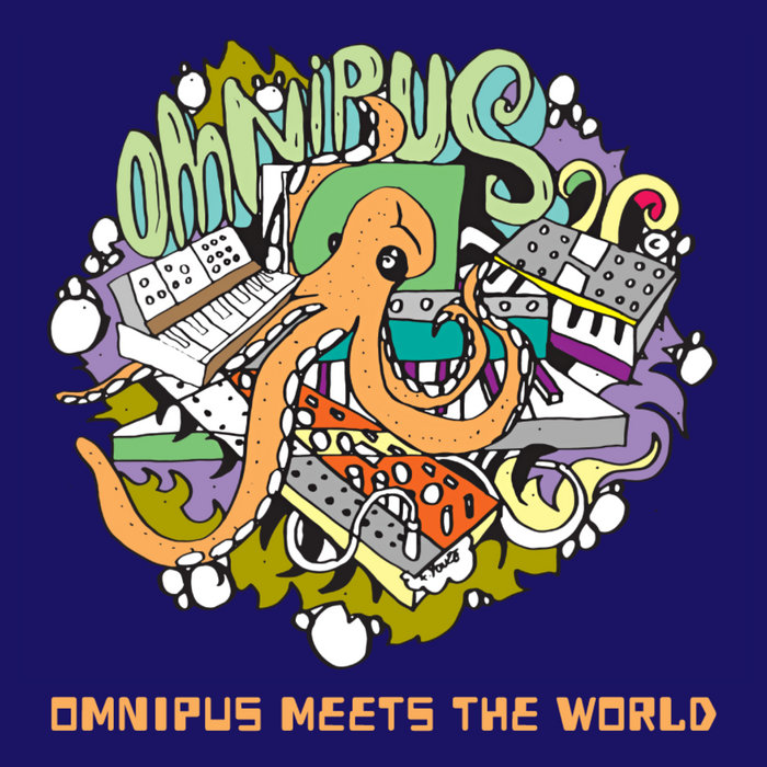 Omnipus Meets the World | Omnipus