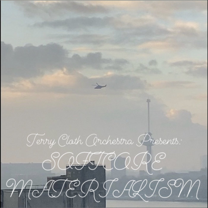 Softcore Materialism (Single) | Terry Cloth Orchestra | Terry Cloth Mother