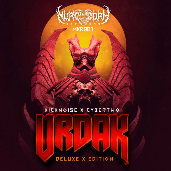 Urdak (Deluxe Edition) | Kicknoise X CyBerTwo | KICKNOISE