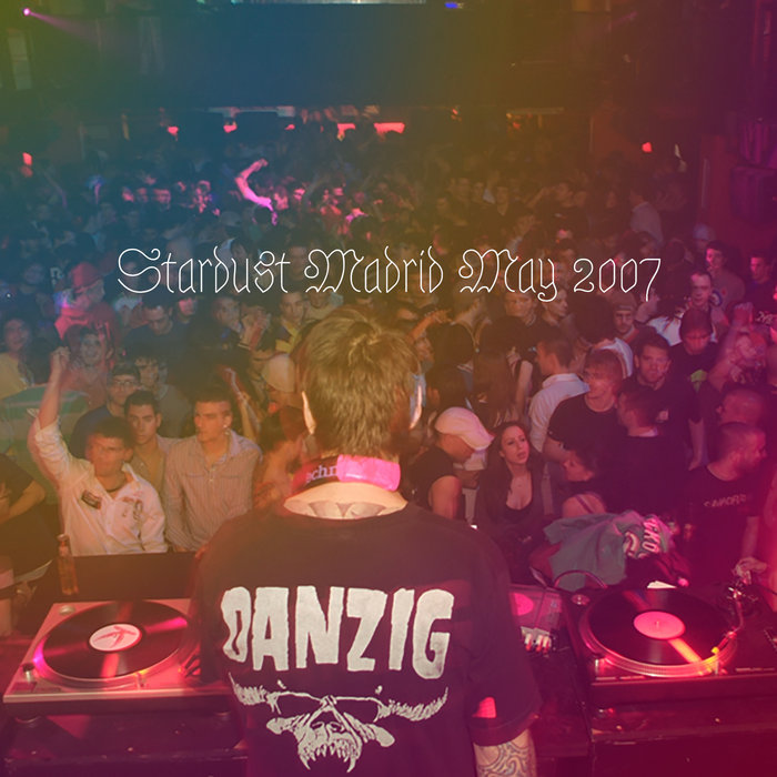 Live DJ SET at stardust opening Madrid may 2007 | Ascii.Disko