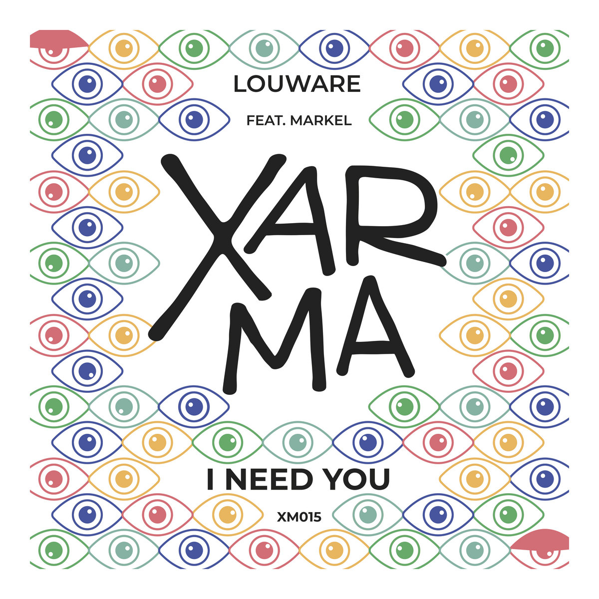 I Need You | LouwAre feat. Markel | Xarma Music