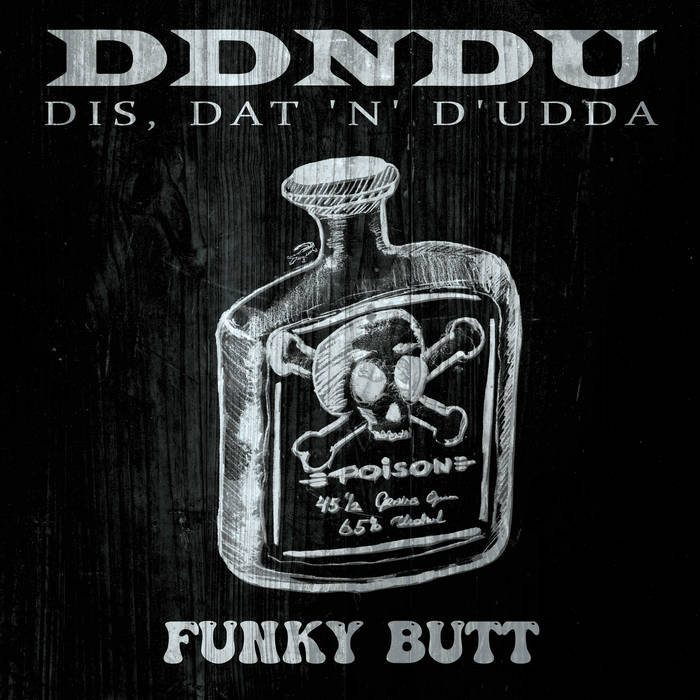 Funky Butt | Dis, Dat 'N' D'Udda