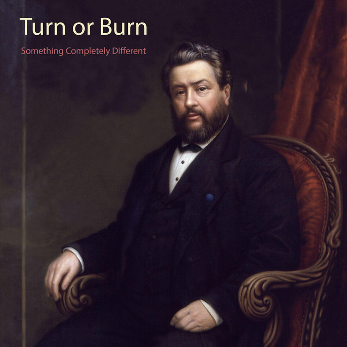 Turn or Burn | Something Completely Different