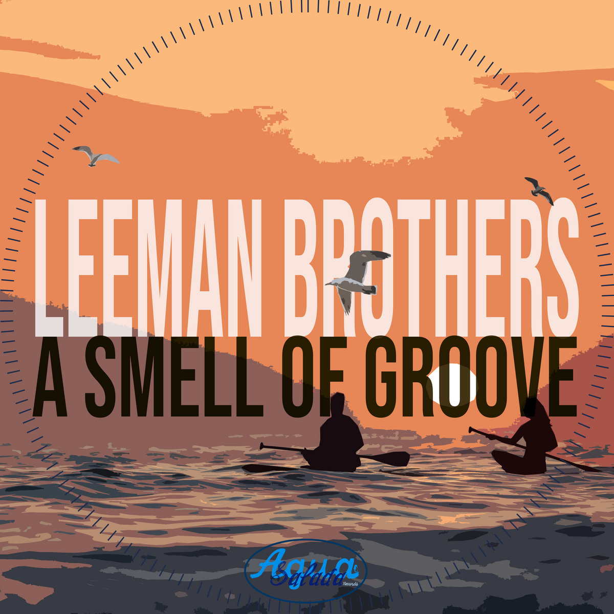 Leeman Brothers - A Smell Of Groove | Leeman Brothers | Agua Salada Records