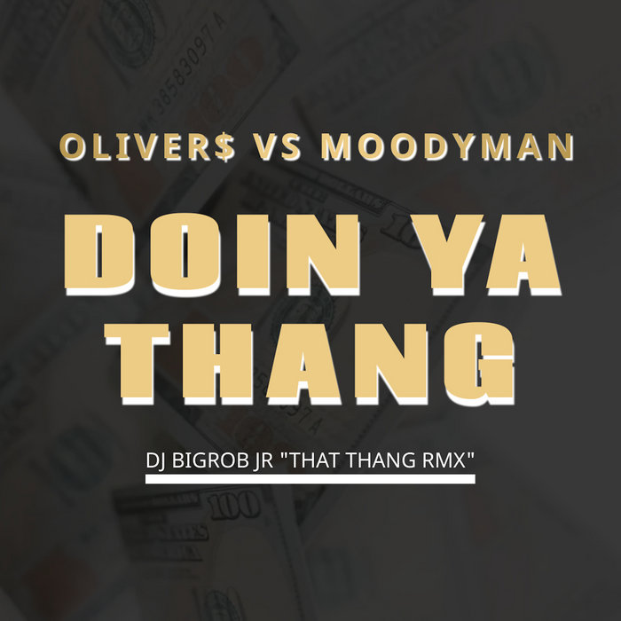 Oliver Dollar - Do Your Thang( Dj Bigrob That Thang rmx) | Dj BigRob Jr