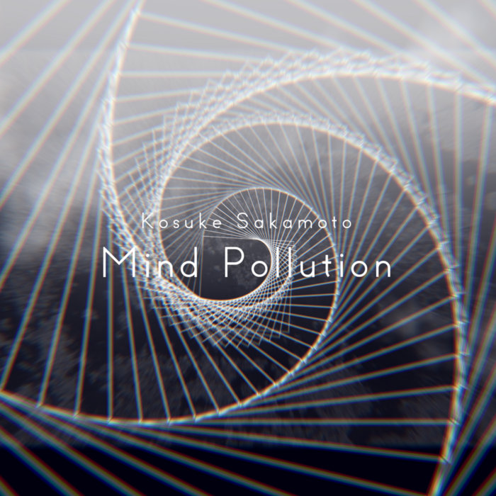 Mind Pollution | Kosuke Sakamoto