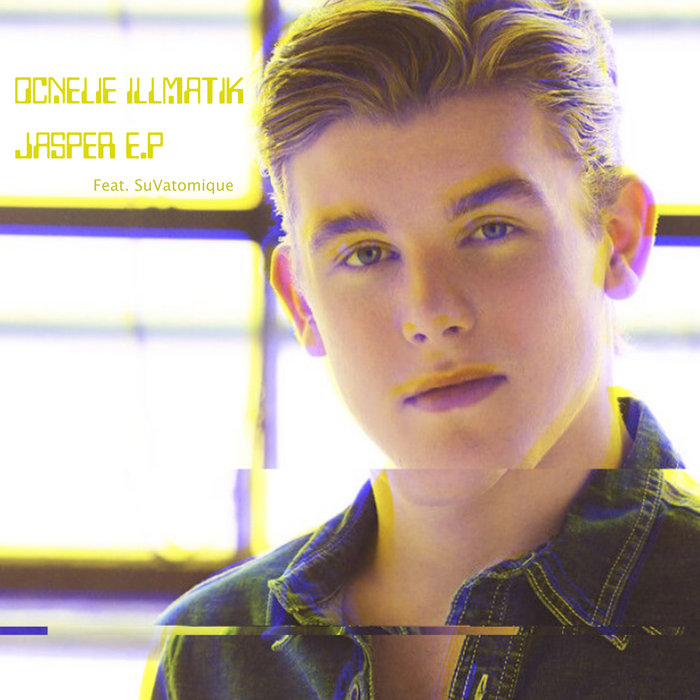 JASPER E.P (feat. SuVatomique) | OCNELIE ILLMATIK