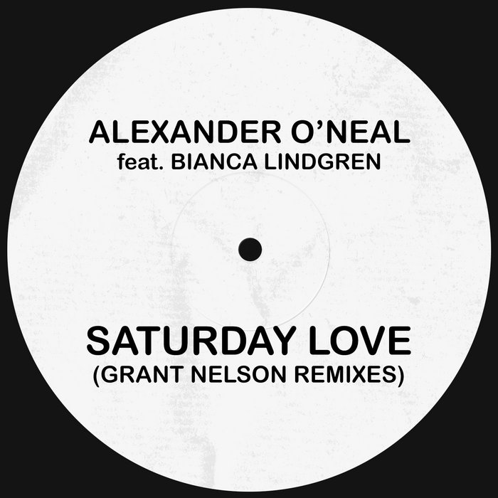 Saturday Love (Grant Nelson Dub Mix) | Alexander O'Neal feat. Bianca ...