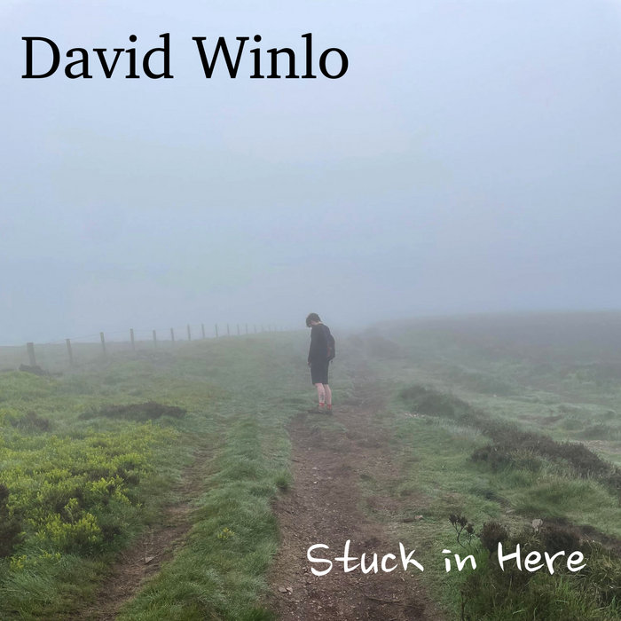 Stuck in Here | David Winlo