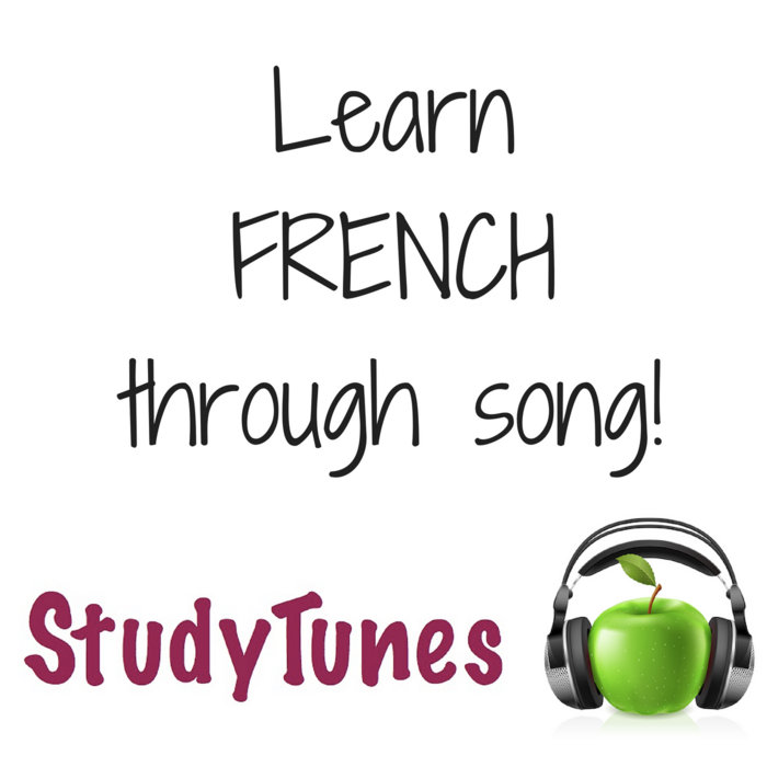 Learn French through Song! | Studytunes