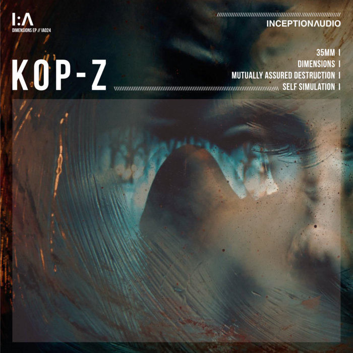 IA024 - Inception Audio - Dimensions EP | Kop - Z | Inception:Audio