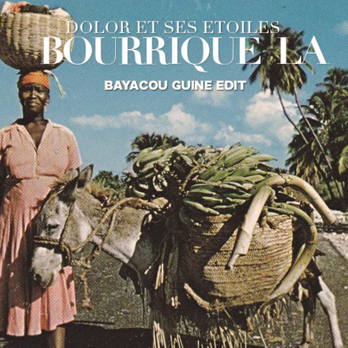 Bourrique La (Bayacou Guine Re-Edit) Remastered | Ezel