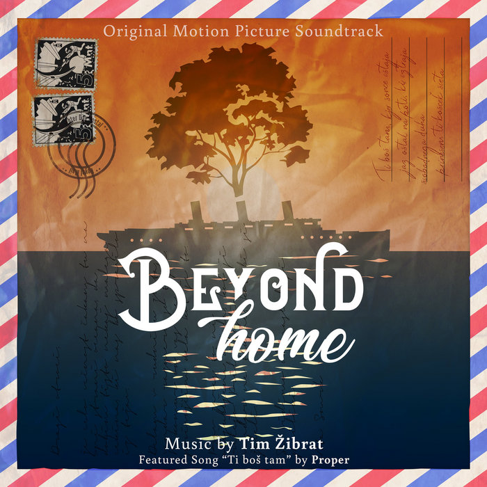 Beyond Home (Original Motion Picture Soundtrack) | Tim Žibrat