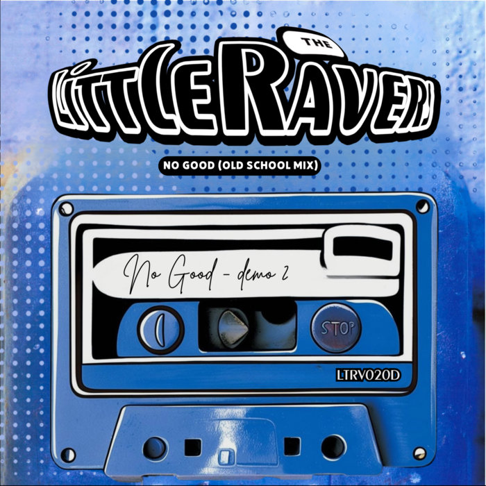 [LTRV020D] Little Ravers - No Good (Old School Mix) | Little Ravers ...