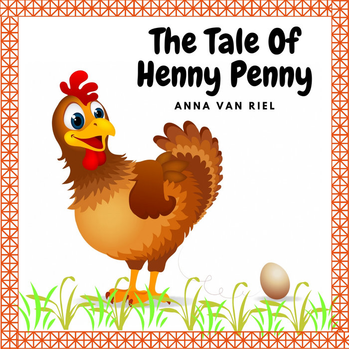 The Tale of Henny Penny | Anna van Riel