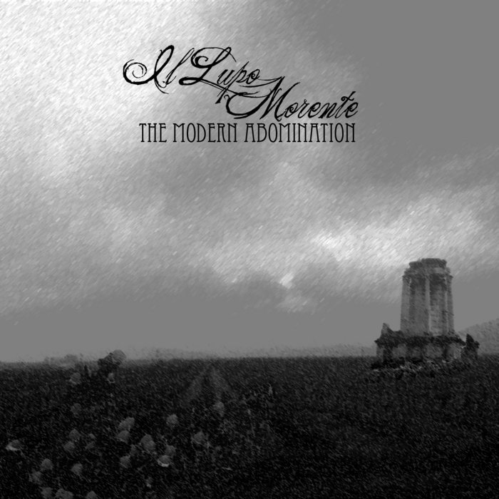 The Modern Abomination | Il Lupo Morente