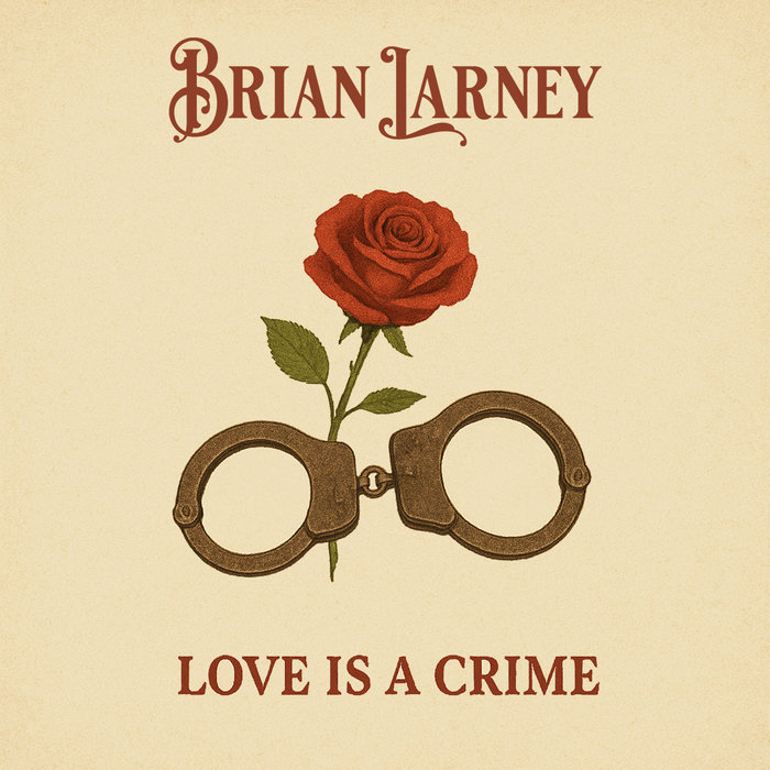 Love is a Crime | Brian Larney