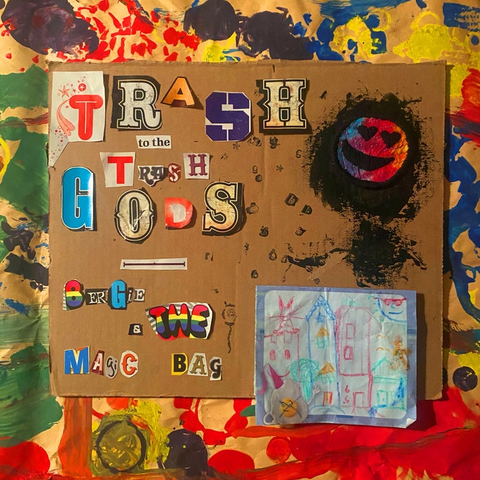 TRASH TO THE TRASH GODS | Bergie & The Magic Bag
