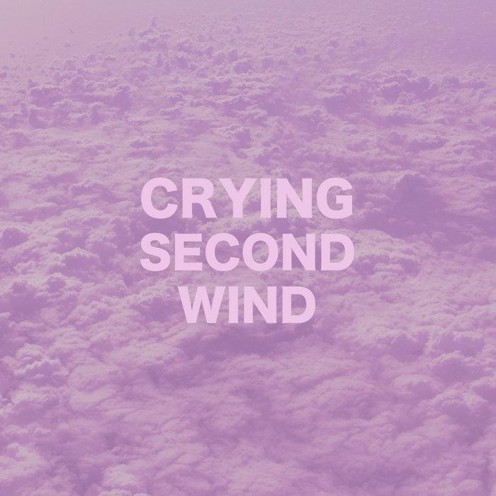 Second Wind | Crying