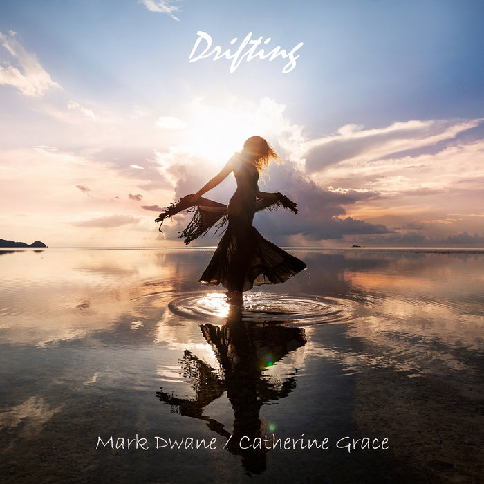 Drifting | Mark Dwane / Catherine Grace | Mark Dwane