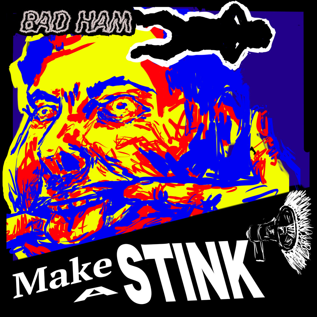 Make a Stink | BAD HAM