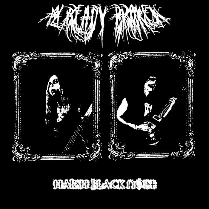 Harsh Black Noise | Already Broken