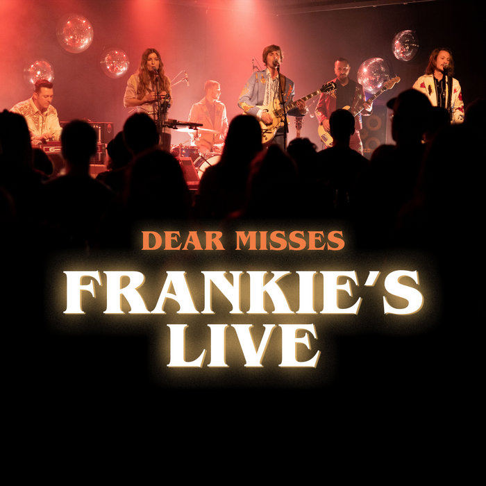 Frankie's Live | Dear Misses