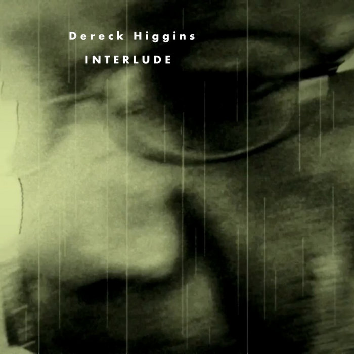 Interlude | Dereck Higgins
