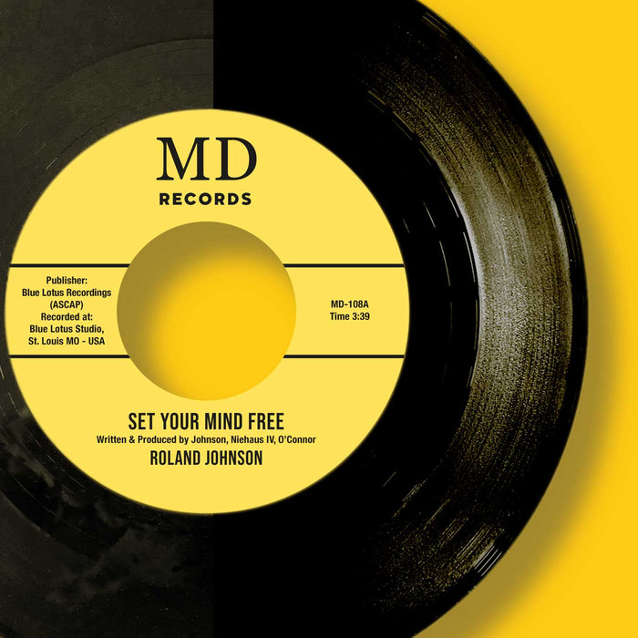 Set Your Mind Free | Roland Johnson | MD RECORDS